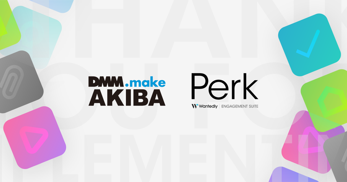 コワーキングスペース「DMM.make AKIBA」の入居者特典として、福利厚生サービス「Perk」を導入いただきました🎉 | Wantedly, Inc.