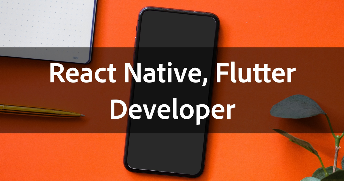 React Native, Flutter開発者募集！実務経験問わず！ - 株式会社エイルシステムのモバイルエンジニアの採用 - Wantedly