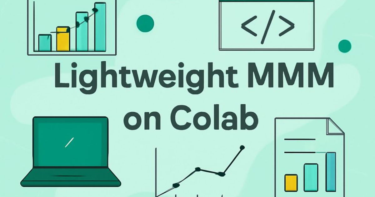 Lightweight MMM を Google Colab で実行する方法【2025年5月版】 | 株式会社SiNCE