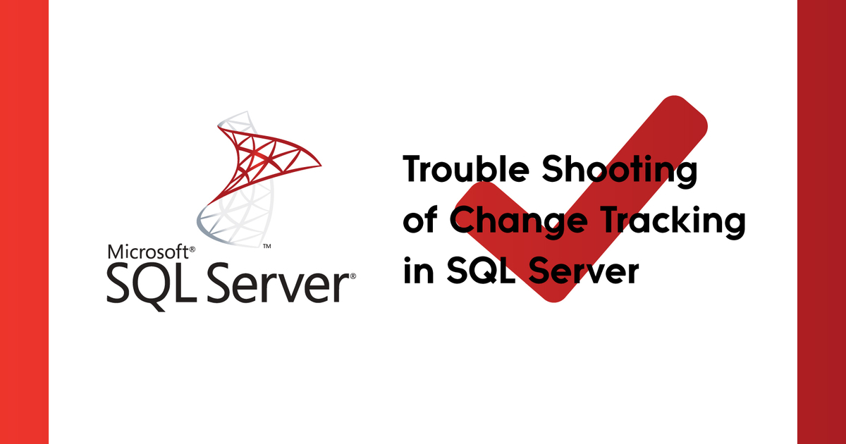 【TECH BLOG】SQL ServerのChange Tracking機能をプロダクション環境で運用した際に生じた問題と対応策 | 株式会社ZOZO