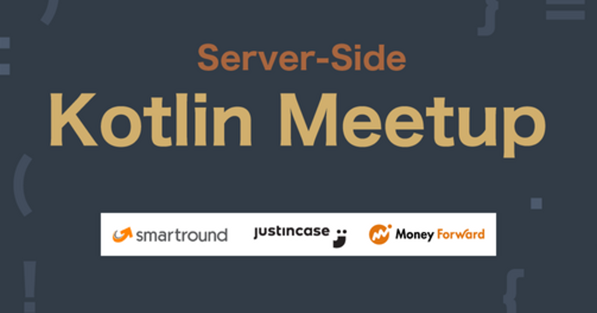 【6/17開催】サーバーサイドKotlinを語り尽くす2時間！ #Server-Side Kotlin Meetup vol.3 | スマートラウンド