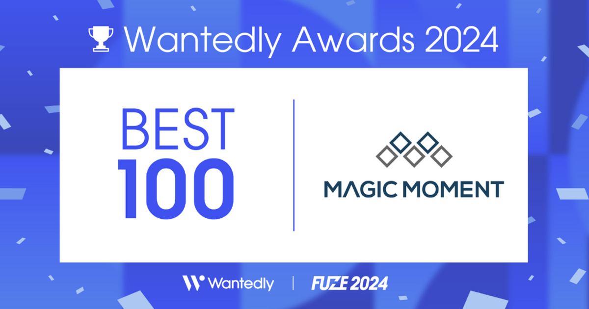 Magic Moment が「Wantedly Awards 2024」BEST 100に選出されました！ | 株式会社Magic Moment