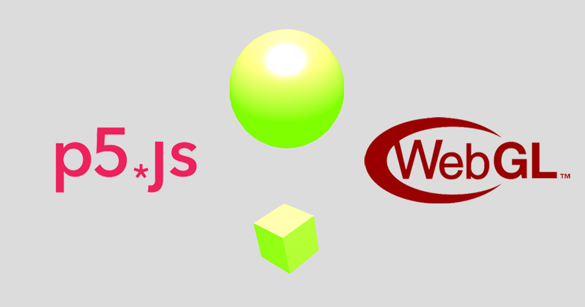 WebサイトにWebGLで3D描写を！p5.jsでクリエイティブコーディング | インターパーク技術ブログ
