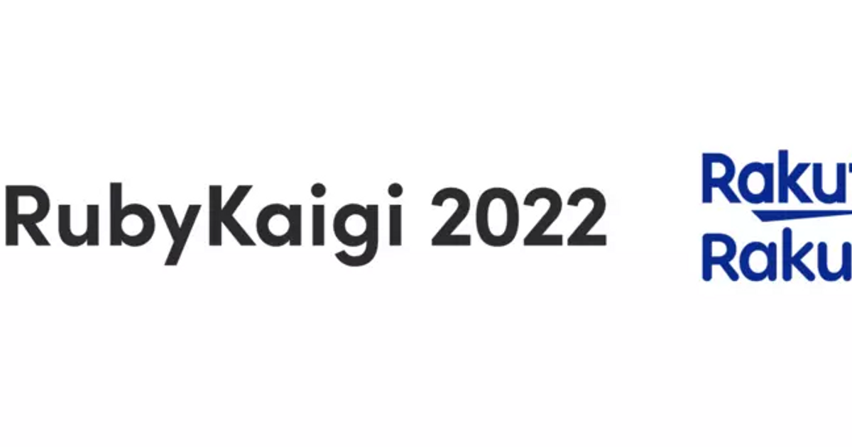 【イベントレポート】RubyKaigi 2022 の参加レポートを大公開！ | Rakuten Rakuma Tech Blog
